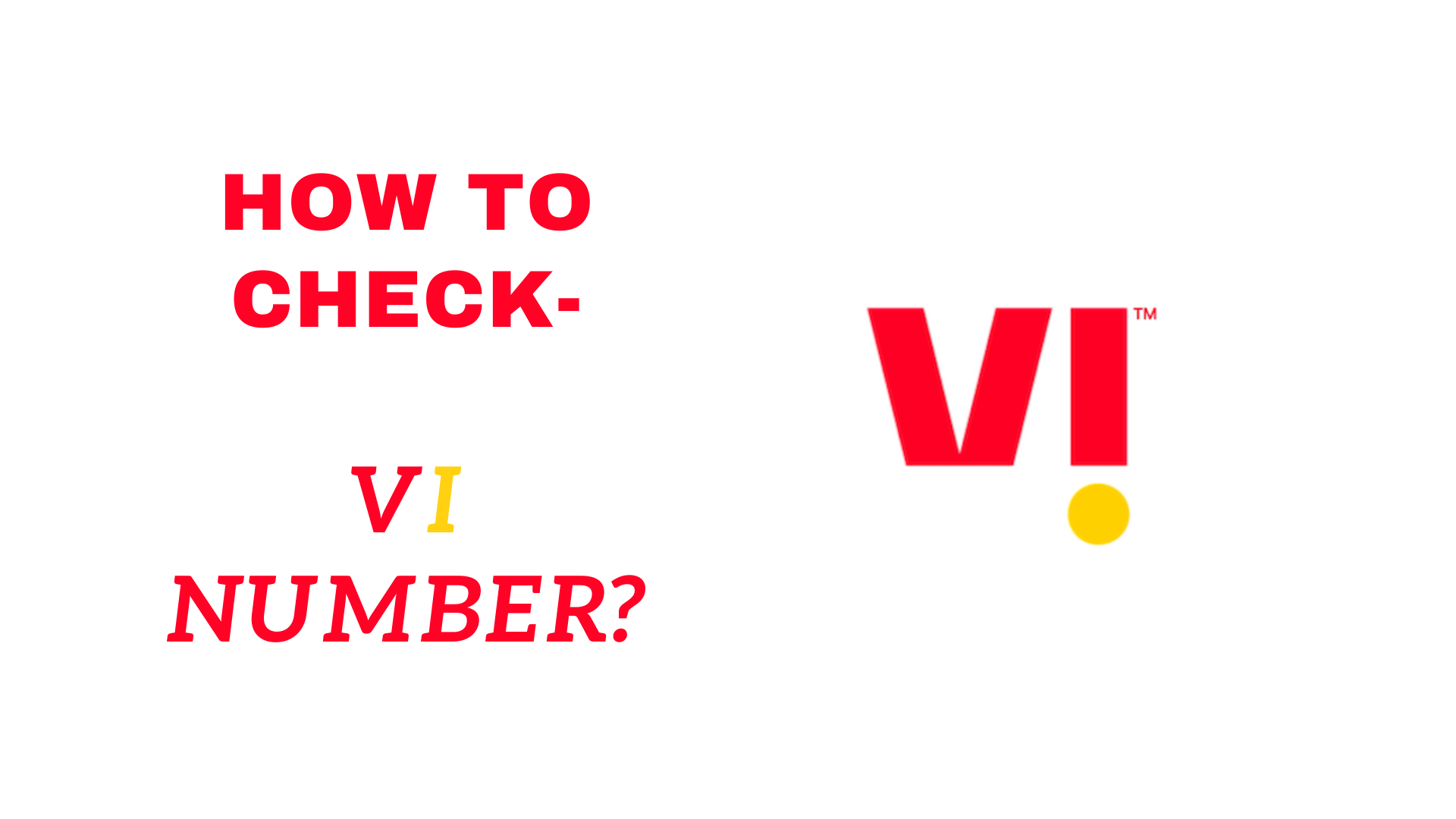 Vi Number Check: Check Vodafone Idea mobile number through online ...
